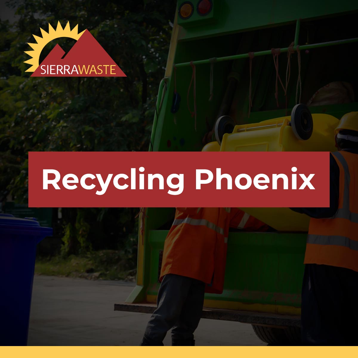 Phoenix Waste Recycling Services | Sierra Waste